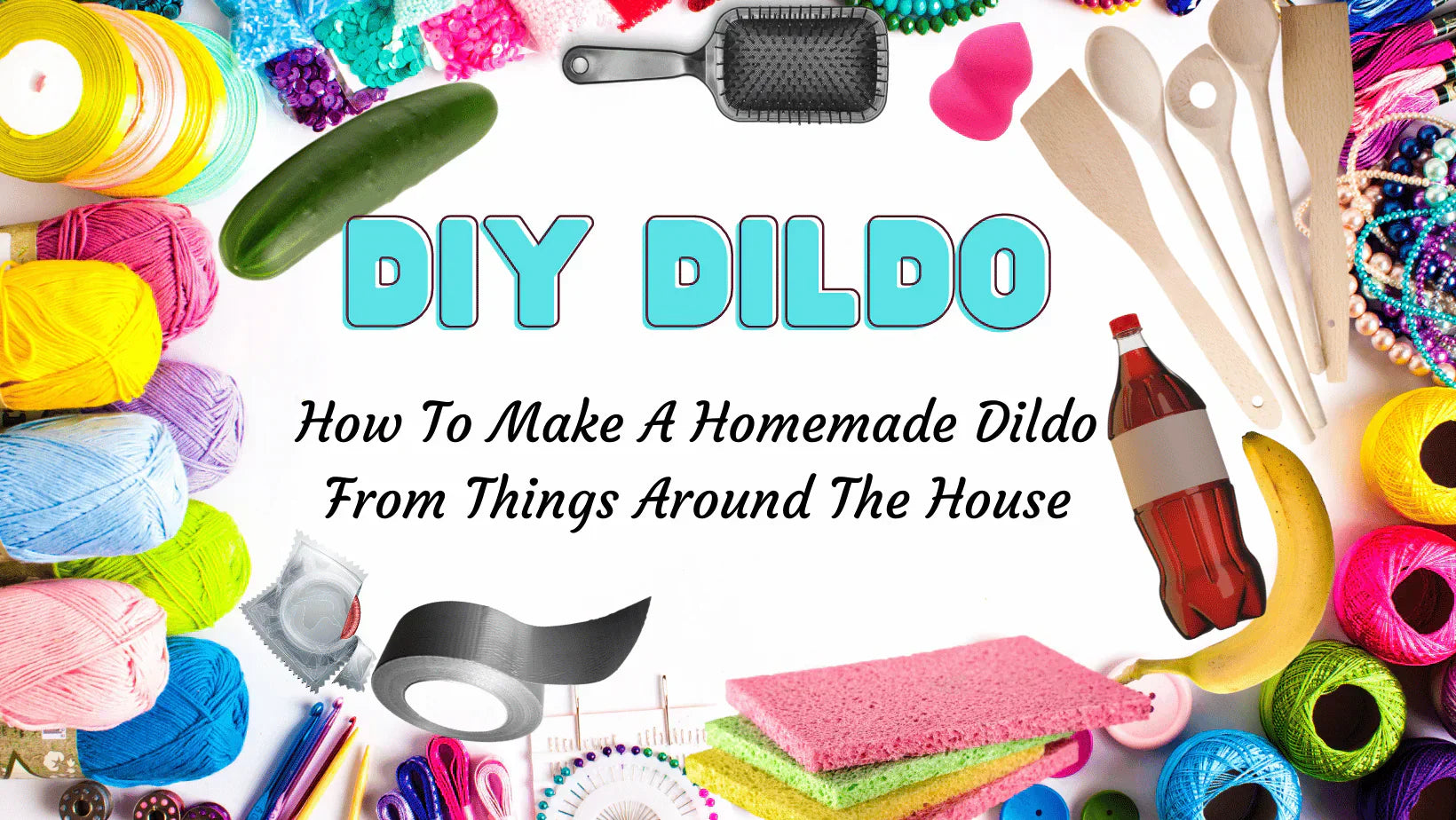 16 Ways To Make a Homemade Dildo (DIY) – BKC